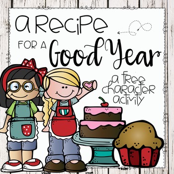 A Recipe for a Good Year-Character Activity - Two Little Birds Teaching