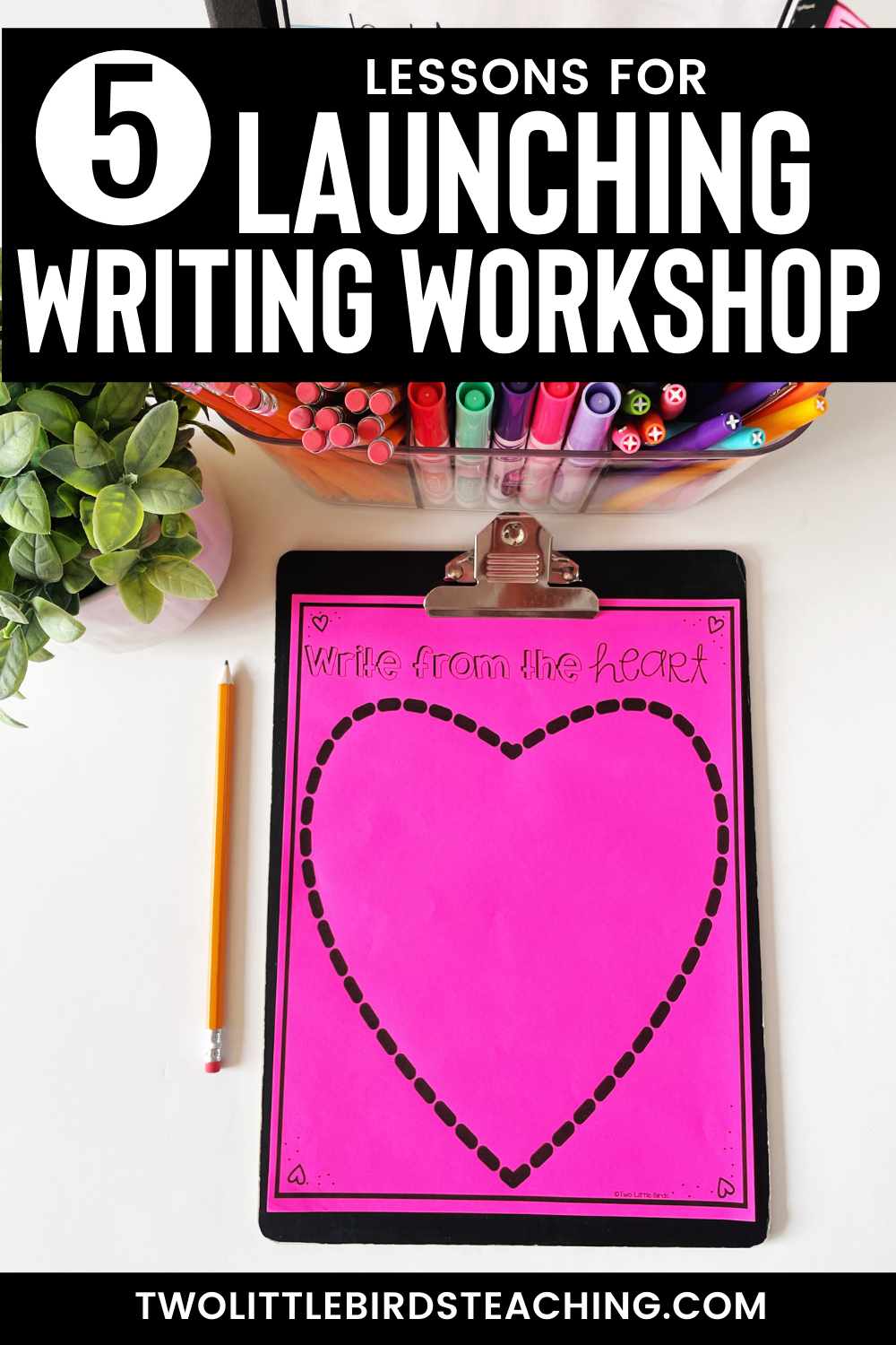 Launching Writing Workshop: 5 Lessons to Launch Writing - Two Little ...