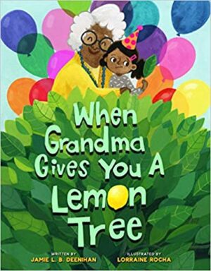 When Grandma Gives You a Lemon Tree: Activities to Promote Graciousness ...