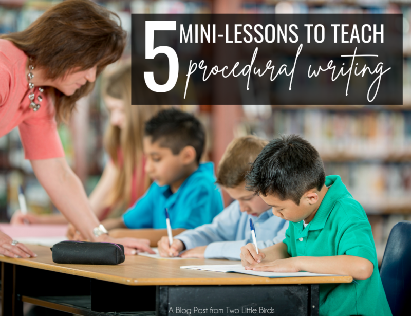 5 Mini-Lessons to Teach Procedural Writing - Two Little Birds Teaching